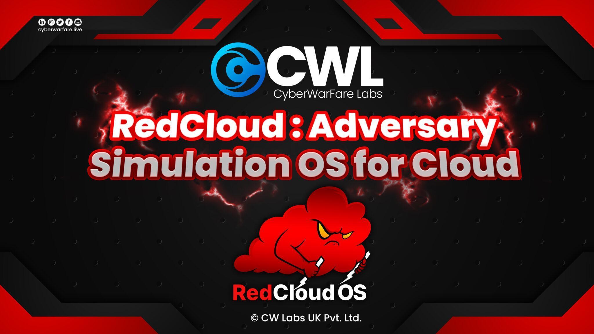 CW Labs Unveils RedCloud-OS, Redefining Cloud Security Simulations - CWL : Advanced Cyber Attack ...
