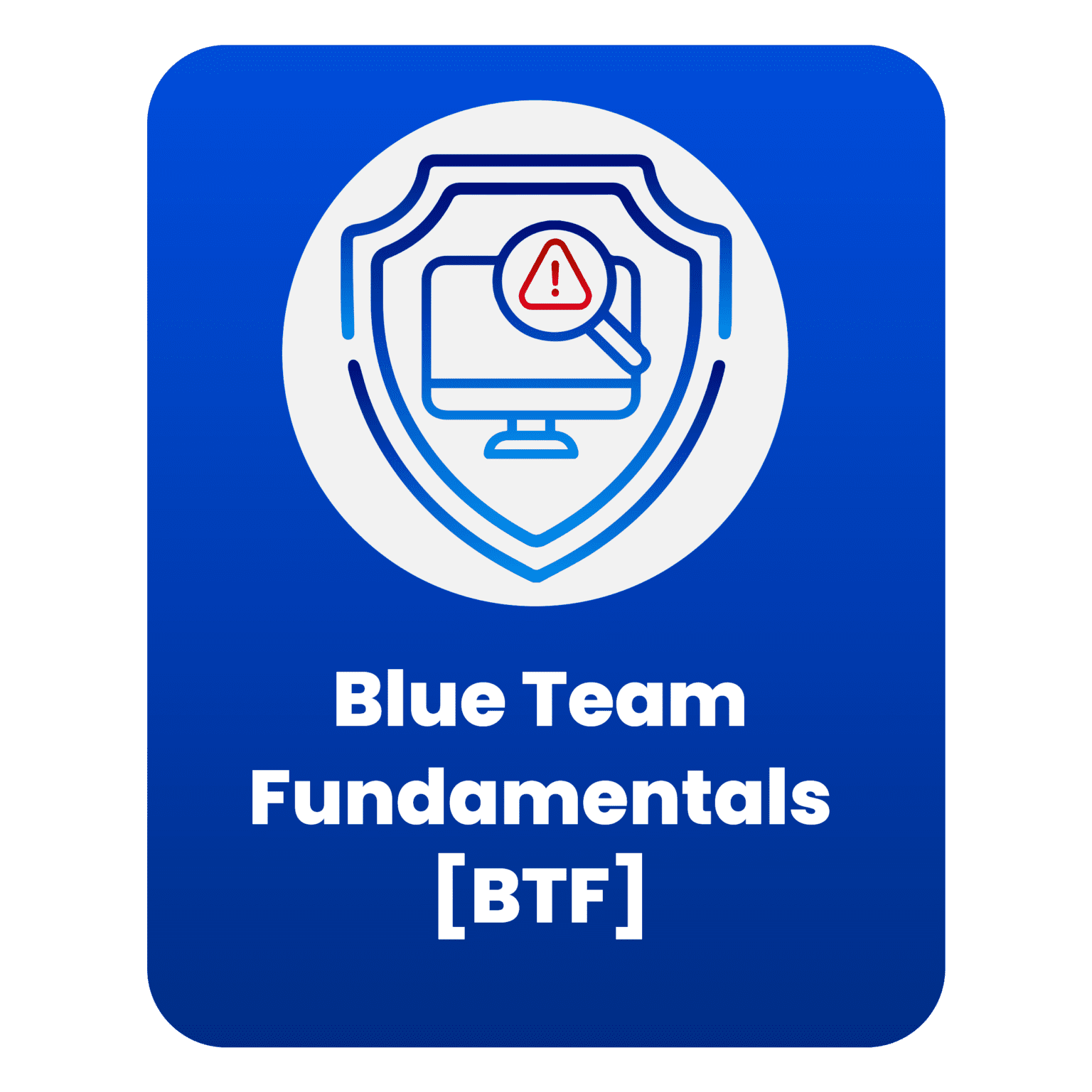 Blue Team Fundamentals [BTF] - CWL : Advanced Cyber Attack & Detection ...