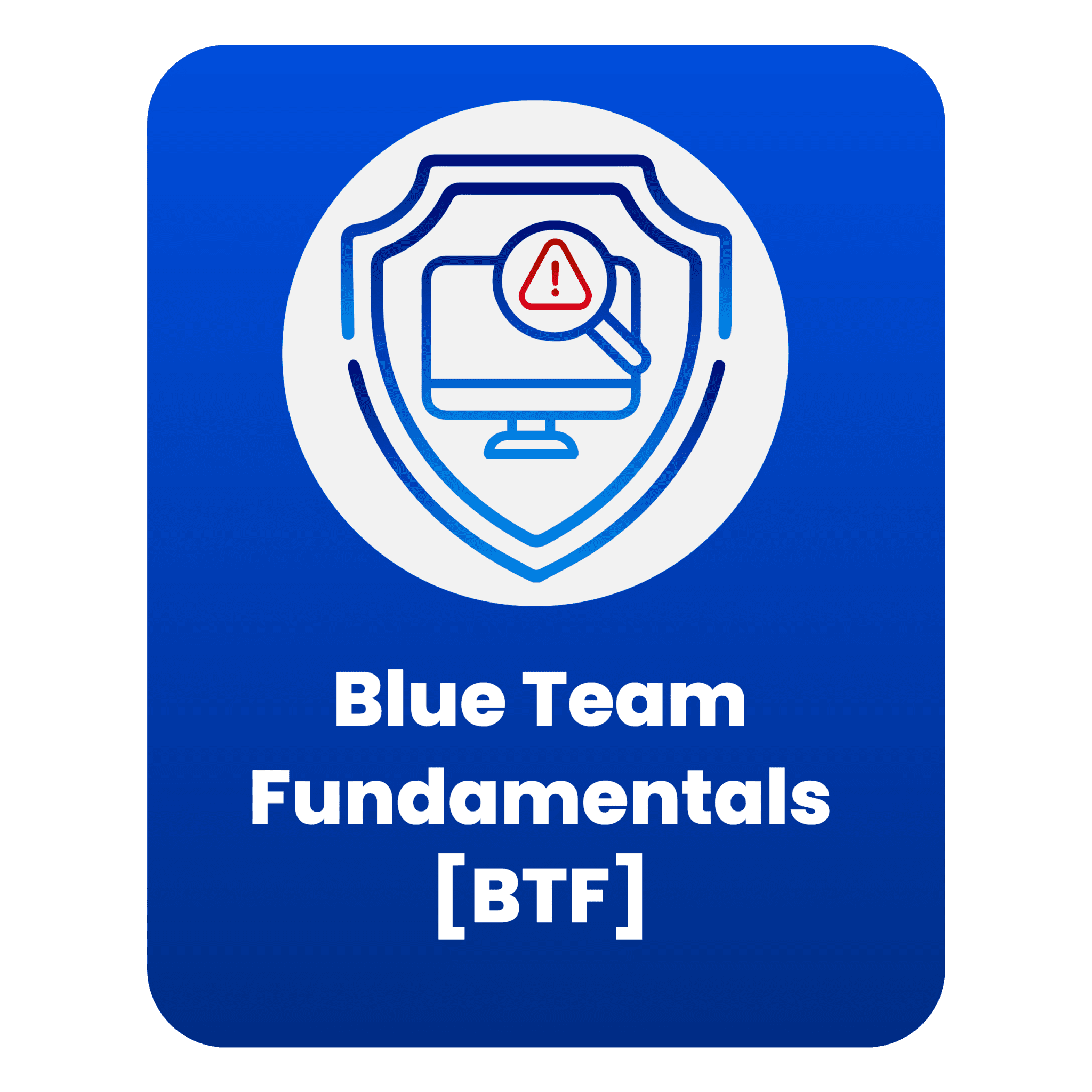 Blue Team Fundamentals [BTF] - CWL : Advanced Cyber Attack & Detection ...