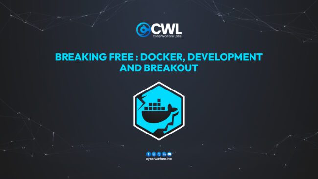 Breaking Free: Docker, Development, and Breakout - CWL : Advanced Cyber Attack & Detection ...